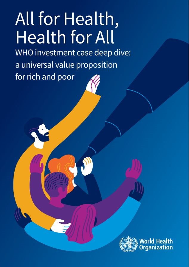 WHO Investment case deep dive - a universal value proposition for rich ...